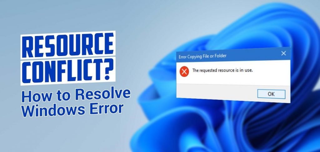 Fixing the “The requested resource is in use” error in Windows 10 and 11
